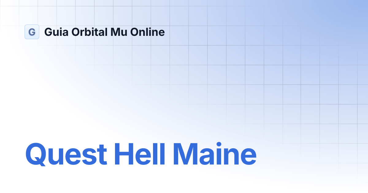 Quest Hell Maine | Guia Orbital Mu Online